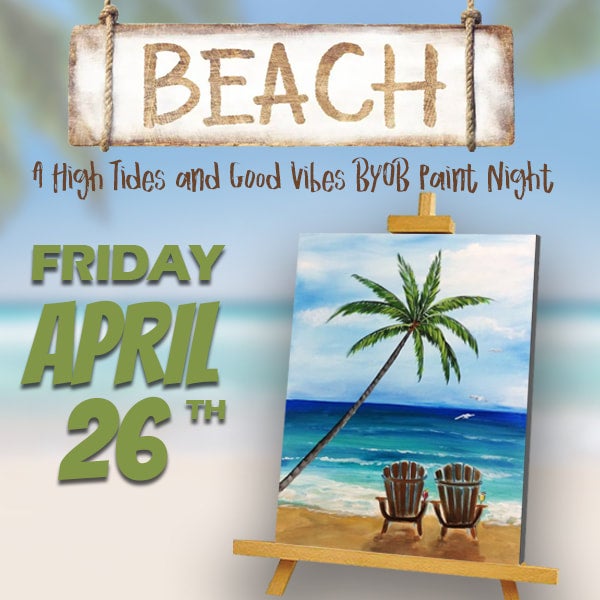 SOLD OUT - A High Tides and Good Vibes BYOB Paint Night - Beach Scene ...